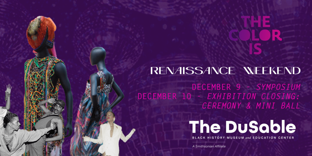 The Color Is Renaissance Weekend | DuSable Black History Museum and ...
